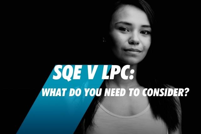 Webinar: SQE v LPC, what do you need to consider?