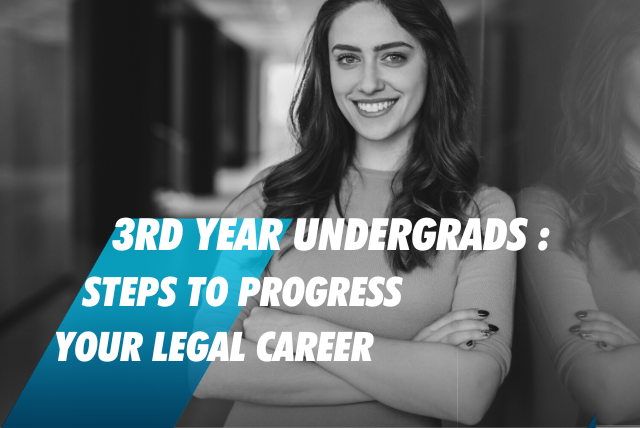 3rd year undergraduates: Steps you can take to progress your legal career